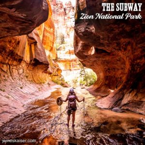 Hiking The Subway in Zion National Park [Insider Guide!] • James Kaiser